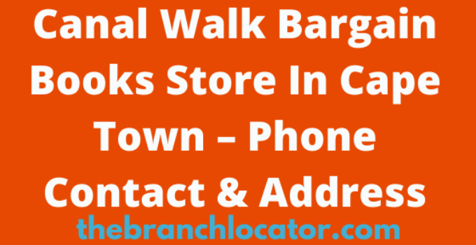 Canal Walk Bargain Books Store In Cape Town, Phone Contact & Address