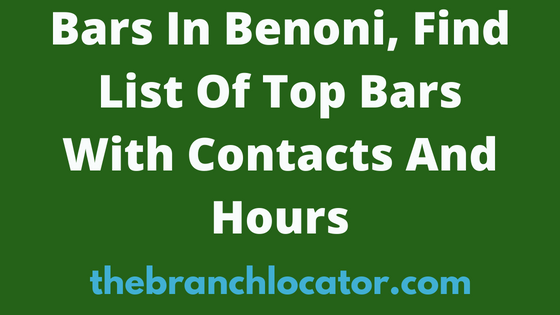 Bars In Benoni, Find List Of Top Bars With Contacts And Hours